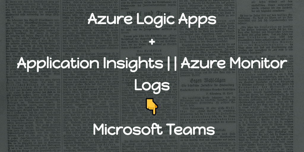 Azure Logic Apps - Get Application Insights/Azure Monitor Logs Query Result on Microsoft Teams ...