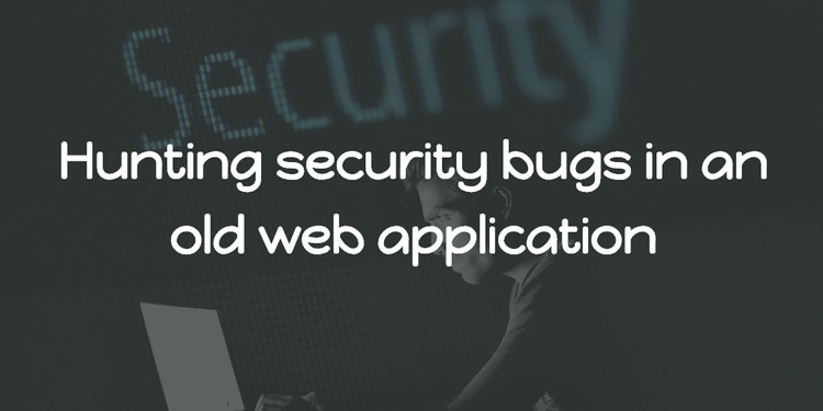 Hunting security bugs in an old web application | Abhith Rajan