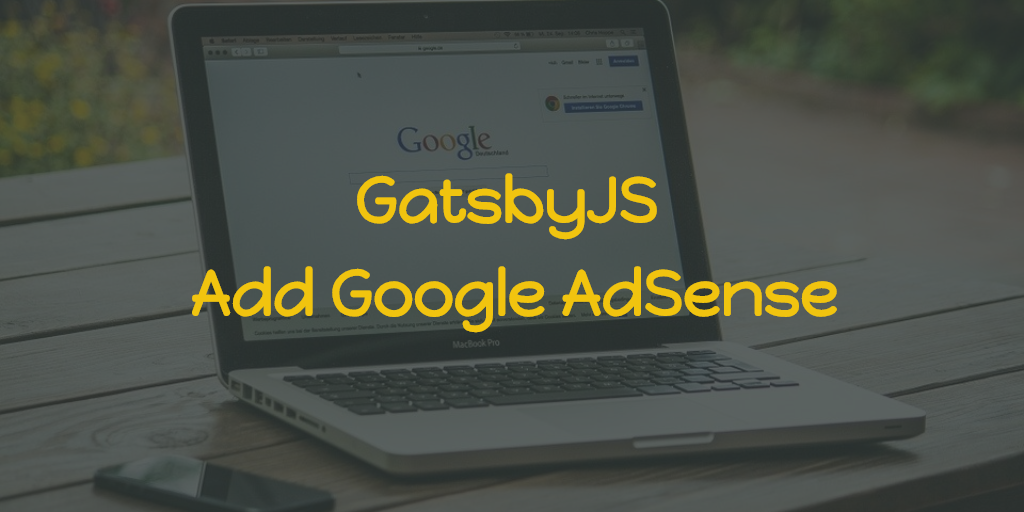 GatsbyJS - Add Google AdSense | Abhith Rajan