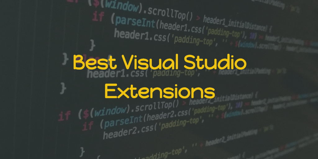 Best Visual Studio Extensions | Abhith Rajan Best Visual Studio Extensions | Abhith Rajan