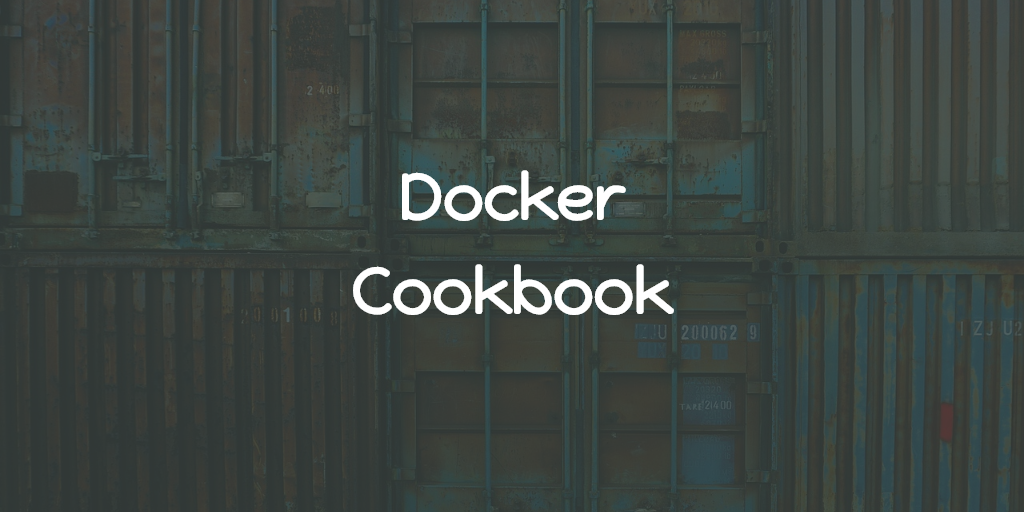Docker: Cookbook | Abhith Rajan